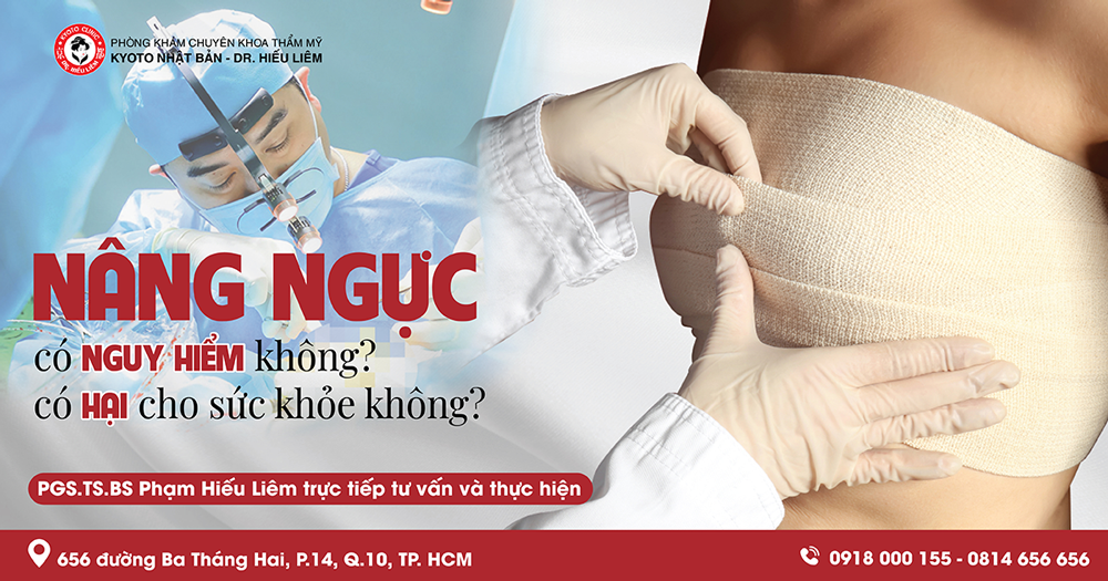 Nâng ngực có nguy hiểm không? - PGS.TS.BS Phạm Hiếu Liêm